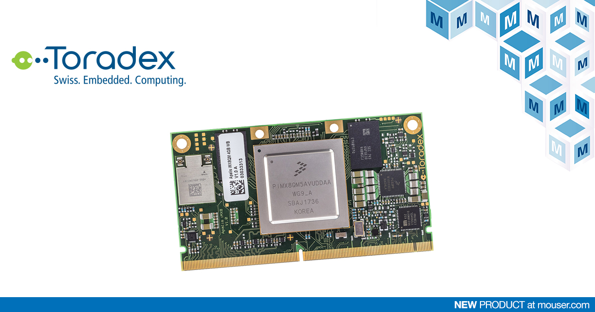 Mouser Electronics and Toradex Sign Global Distribution Agreement